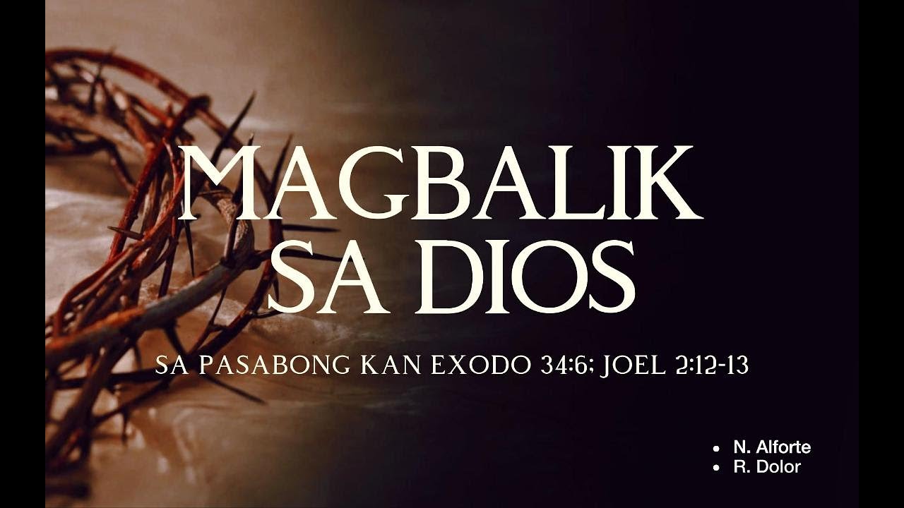 Magbalik sa Dios (Bicol Liturgical Songs: Lent) - YouTube