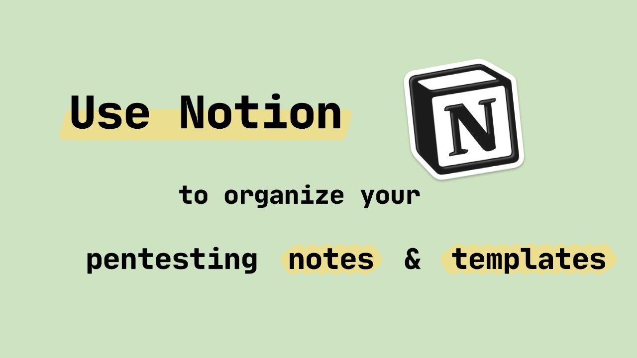 Use Notion to manage pentesting notes & templates - YouTube