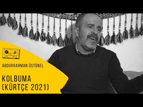 Abdurrahman ÜSTÜNEL- KOLBUMA (Kürtçe 2021)