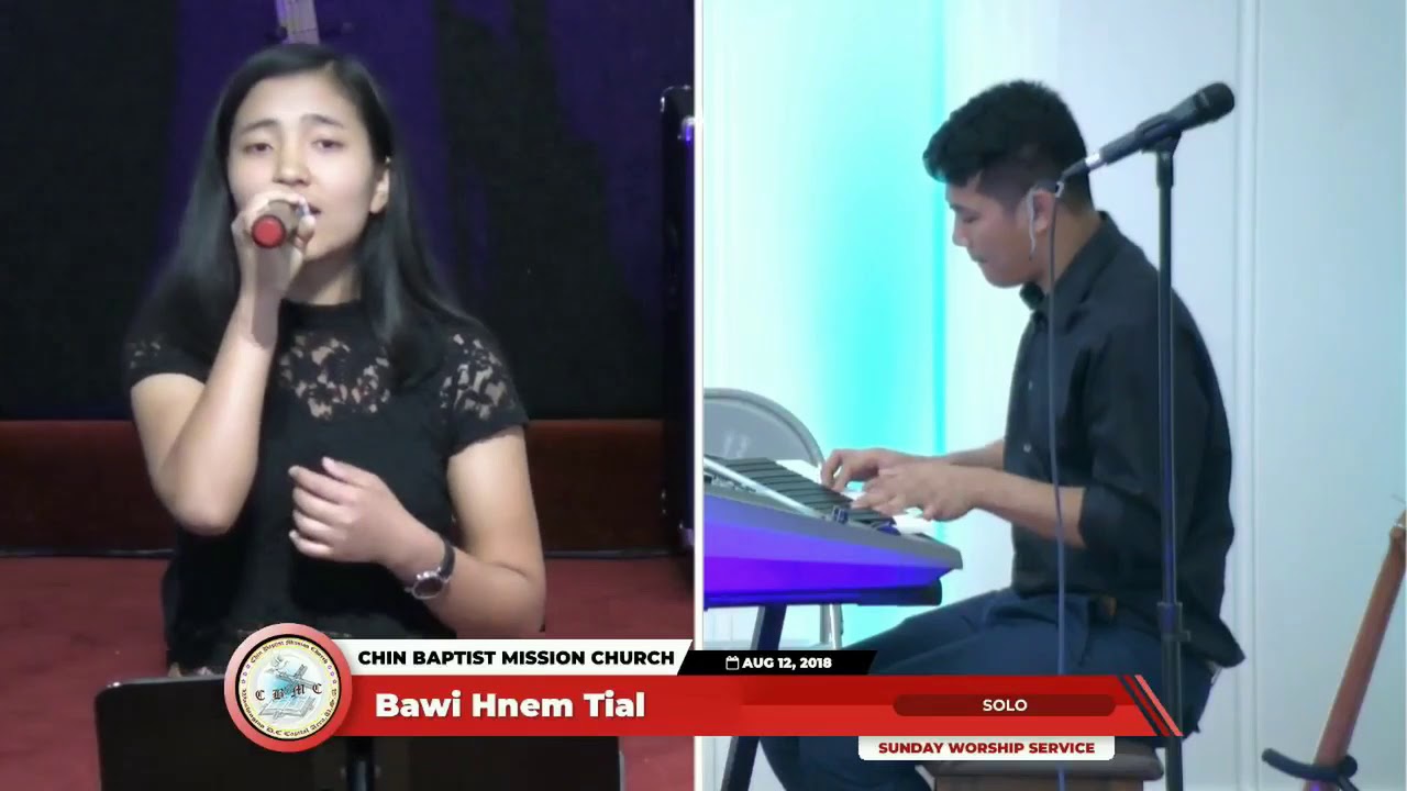 Bawi Hnem Tial | Solo | August 12, 2018 - YouTube