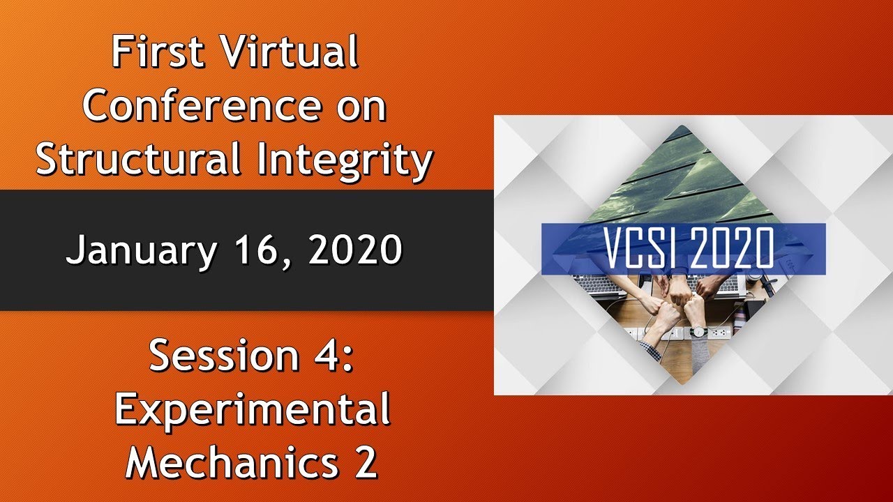 VCSI 2020 - Session 4: Experimental Mechanics 2 (Chairman: Paulo Reis ...