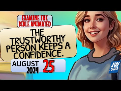🔵 THE TRUSTWORTHY PERSON KEEPS A CONFIDENCE EXAMINE THE BIBLE ANIMATED ...