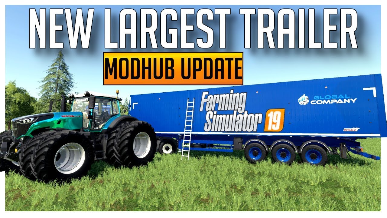 NEW TRACTOR MODS & THE BIGGEST IN-GAME TRAILER | MODHUB UPDATE ...