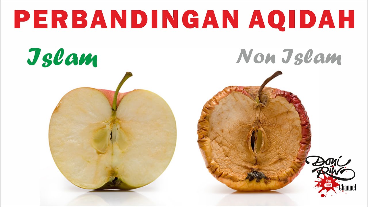 Mengenal Islam yang Sesungguhnya Bagian 2: Perbandingan Aqidah, Oleh ...