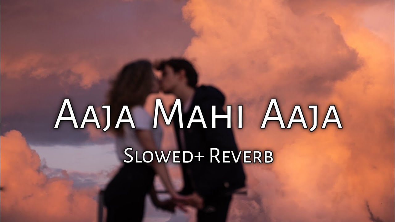 Aaja Mahi Aaja [ Slowed + Reverb ] | Arijit Singh | Akshay K | Musical ...