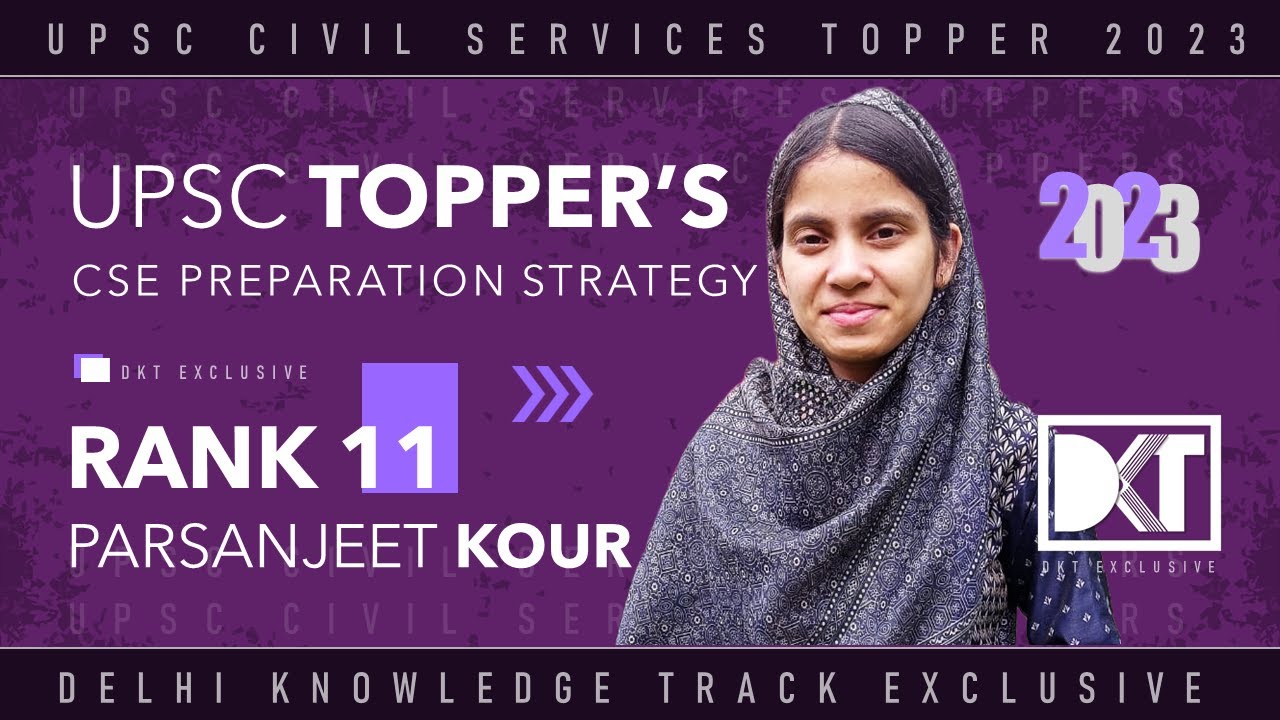 Rank 11 UPSC CSE 2022 | Parsanjeet Kour’s Strategy | UPSC topper ...