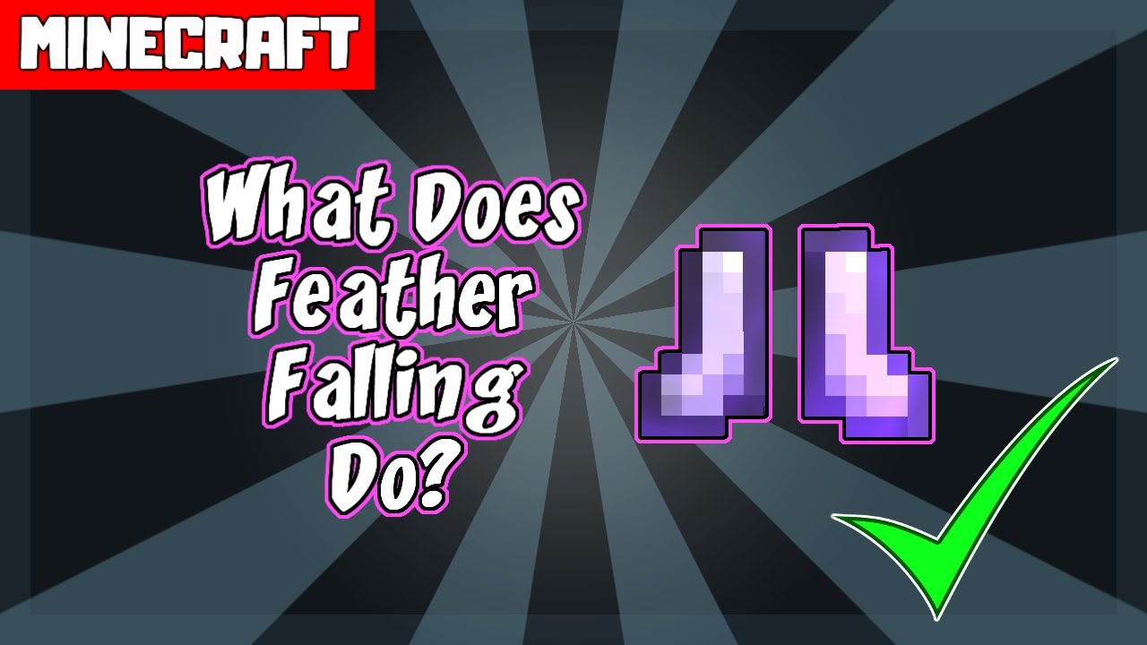 What Does FEATHER FALLING Do in Minecraft? - YouTube