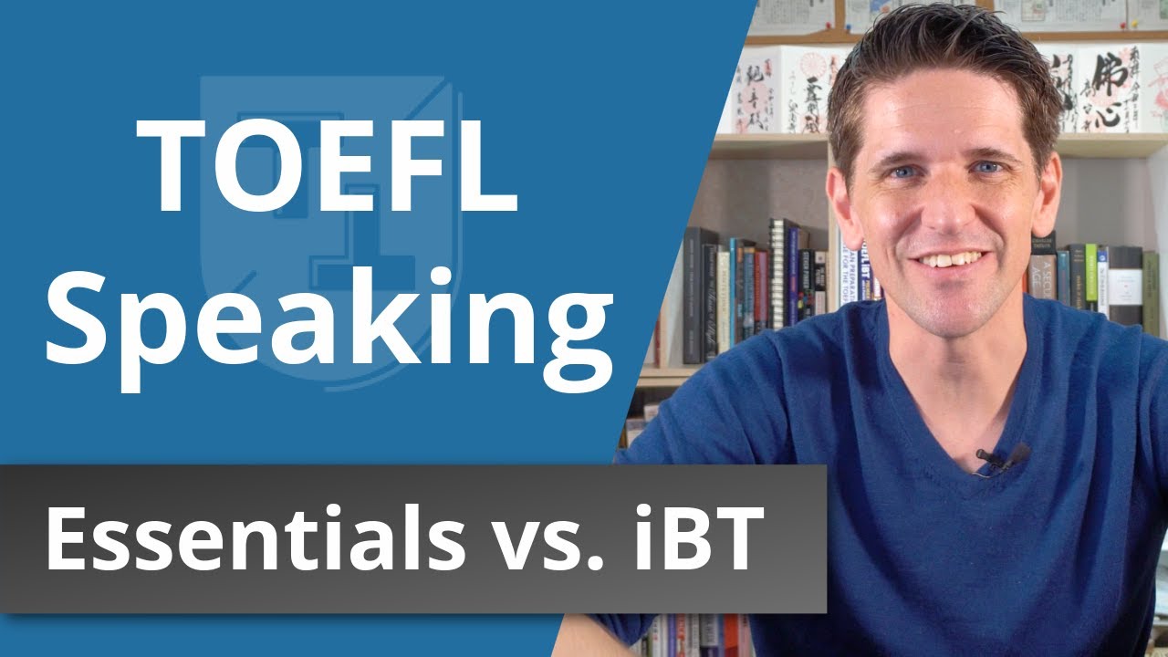 TOEFL Essentials vs. TOEFL iBT: The Speaking Section - YouTube