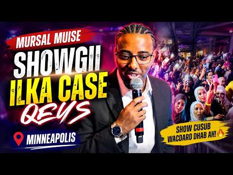 Mursal Muuse Showgii Minneapolis ee Ilka Case Qeys Day 2026