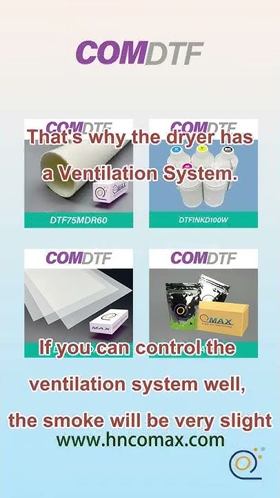 COMAX, Is the smoke generated when drying DTF film due to DTF fine powder or ink? China ...