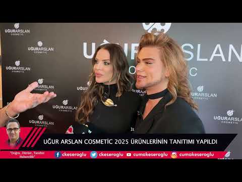UĞUR ARSLAN COSMETİC 2025 ÜRÜNLERİNİ ÜNLÜ MODACI SİMGE TERTEMİZ YAPTI