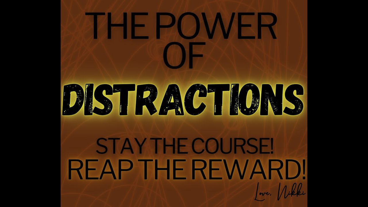 The Power of Distractions: Stay the Course-Reap the Reward! - YouTube