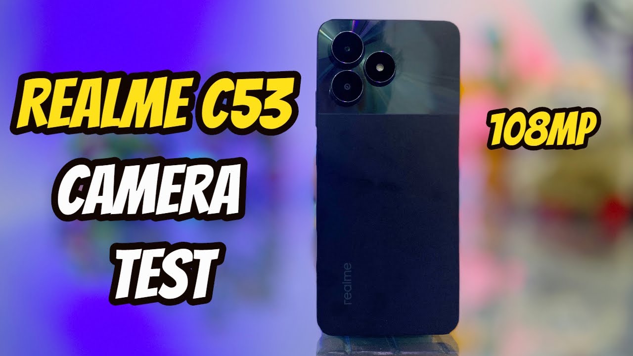 Realme C53 Camera & Full Features Test | 108MP Camera Review - YouTube