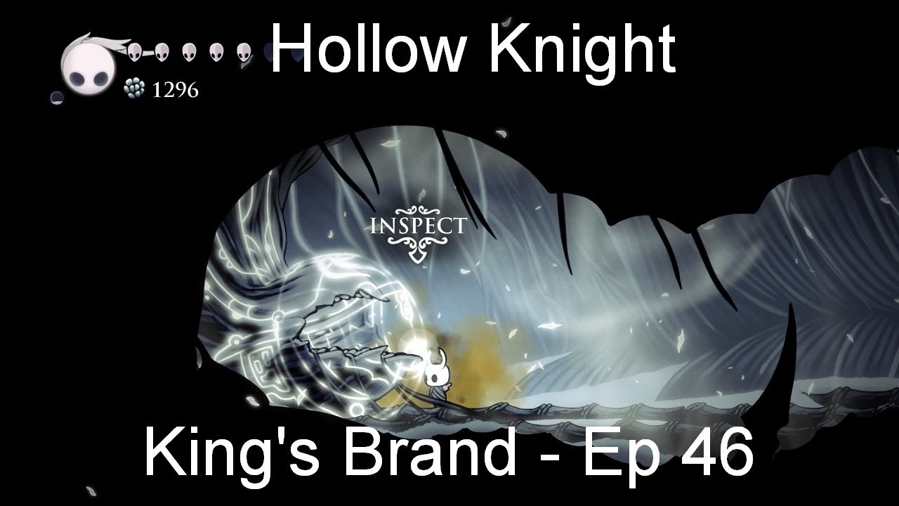 King's Brand - Hollow Knight [Ep 46] - YouTube