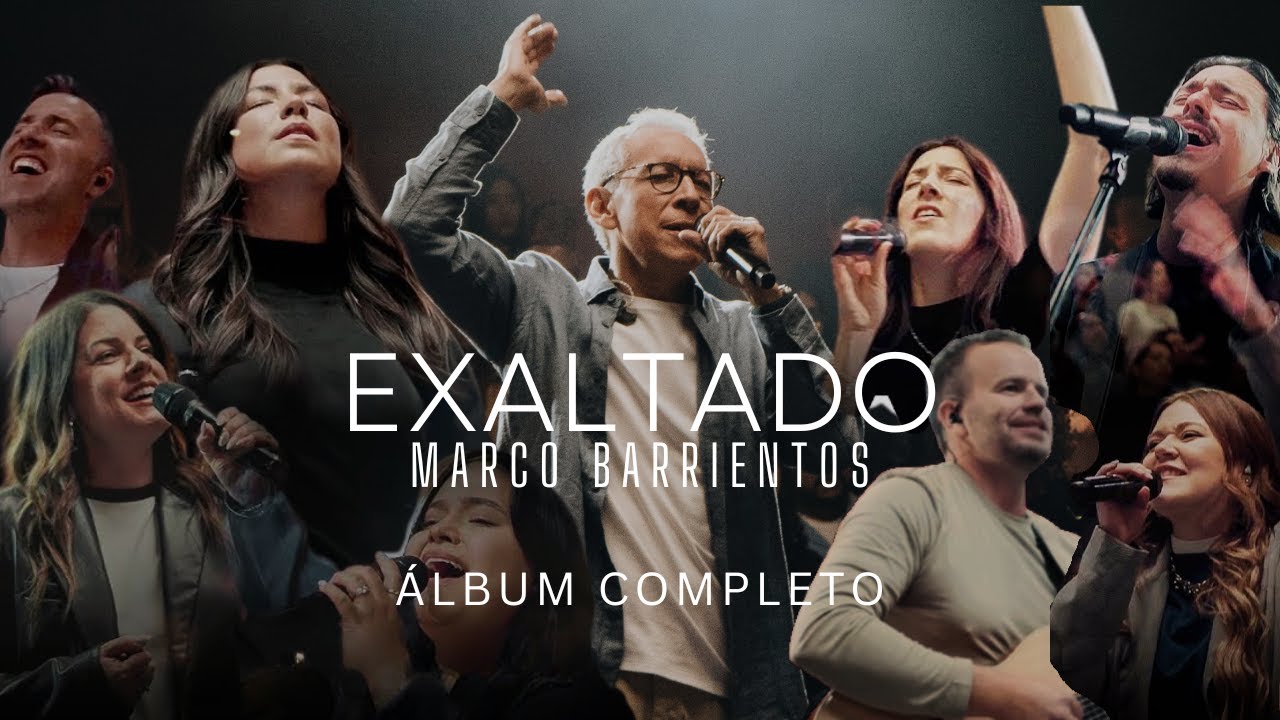 Exaltado | Marco Barrientos (Álbum Completo) - YouTube