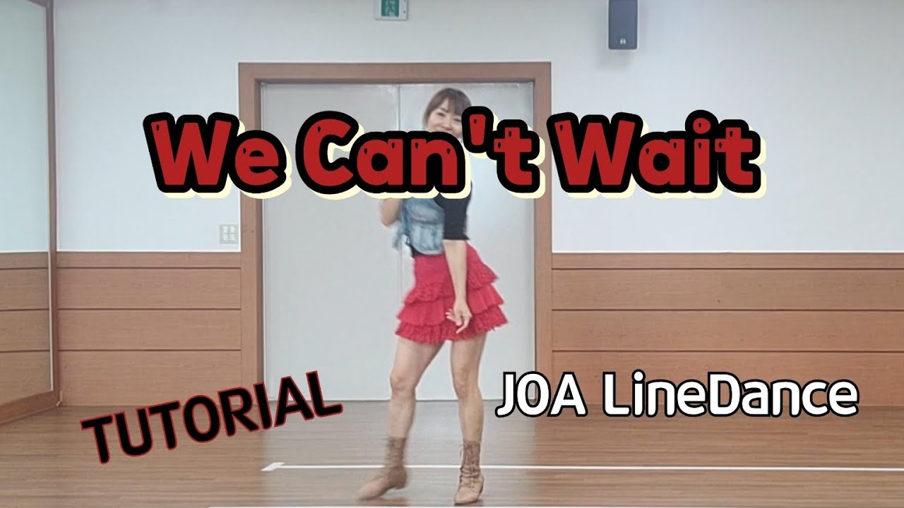We Can't Wait LineDance(Tutorial)(Absolute Beginner) #평택조아라인댄스설명 #왕초급라인 ...