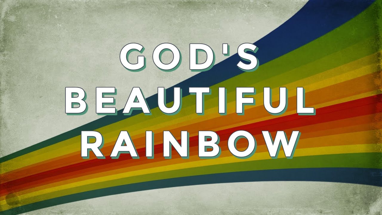 God's Beautiful Rainbow - YouTube
