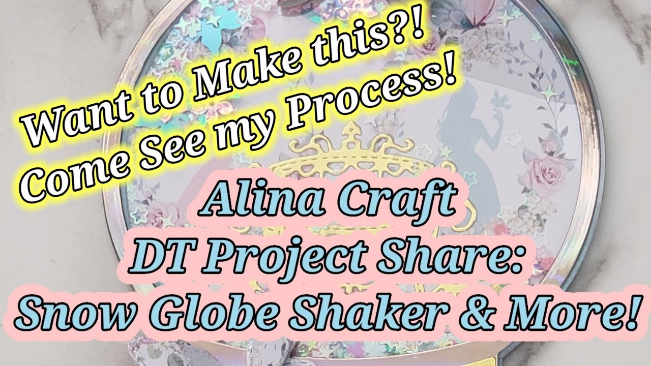 Alina Craft DT Projects: Snow Globe Shakers & Open Book Disney Style ...