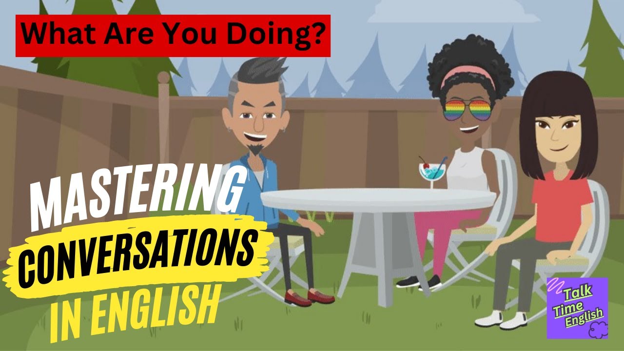 What Are You Doing | Mastering Conversations in English | Talk Time ...