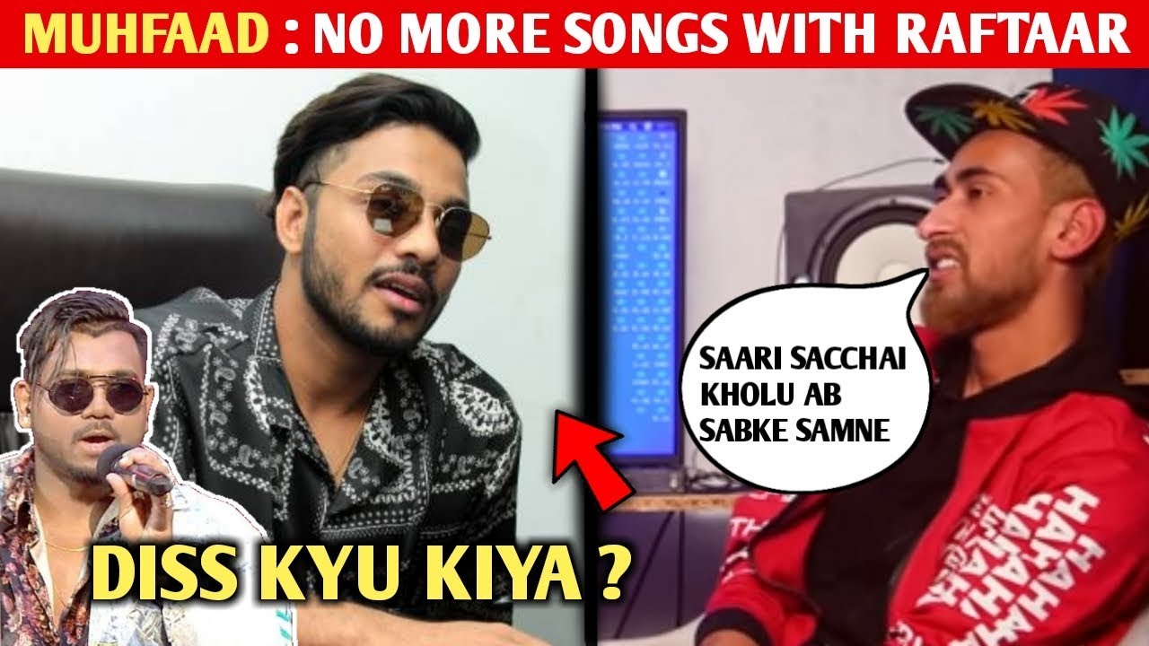 MUHFAAD : NO MORE SONGS WITH RAFTAAR ,KING VS MUHFAAD BEEF EXPLAINED ...