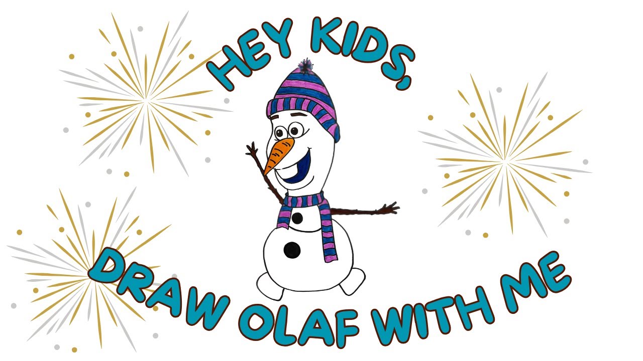 Hey Kids, Draw Olaf With Me | Easy Step-by-Step Tutorial for Kids - YouTube