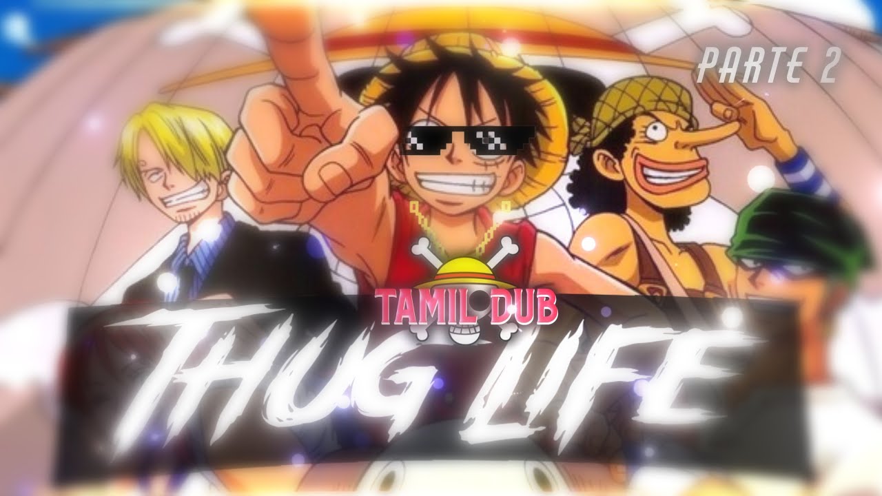ONE PIECE || TAMIL DUB || THUG LIFE || PART 2 || luffy and Zoro || 🃏 ...