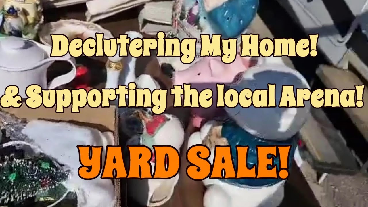 Decluttering At The Community Yard Sale! - YouTube