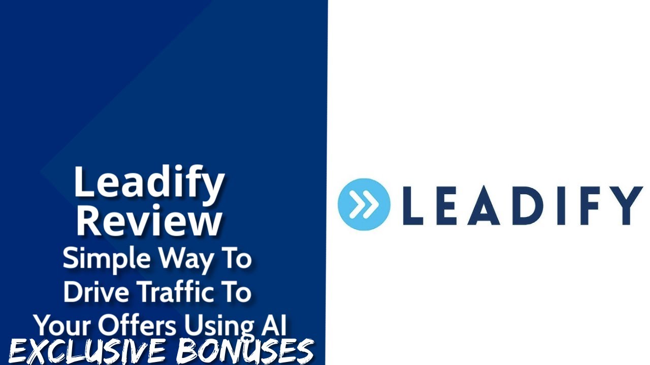 Leadify Review | Simple Way To Drive Traffic To Your Offers Using A.I | Exclusive Bonuses - YouTube