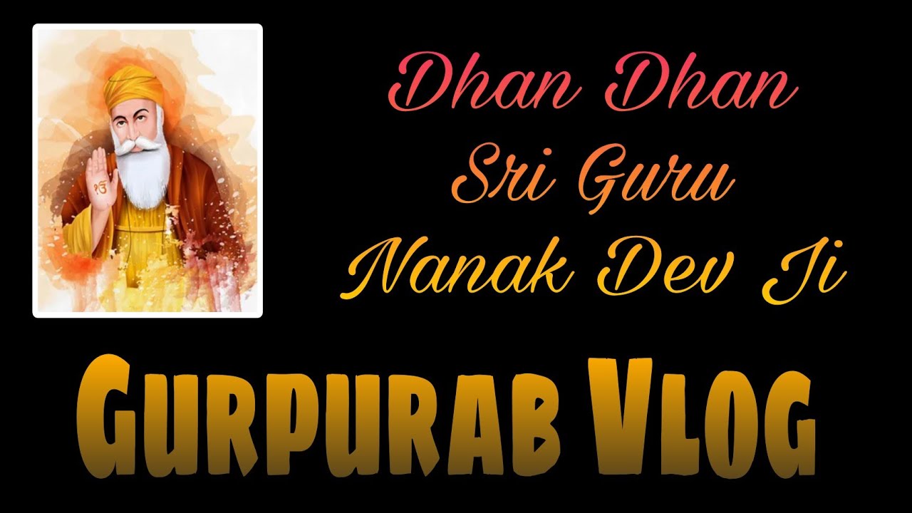Gurpurab Vlog // Guru Nanak Dev Ji // Tavrat vlogs - YouTube