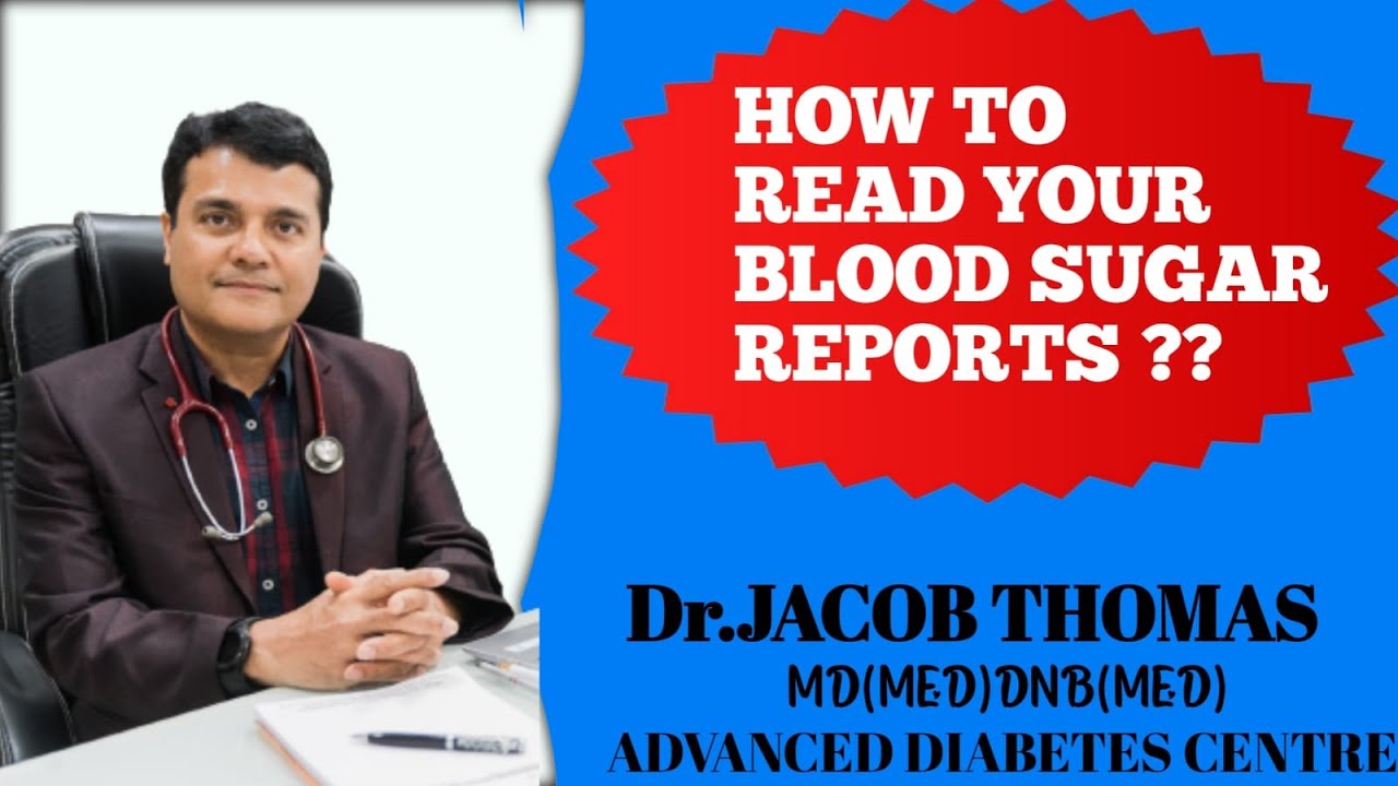 DIABETES UPDATE 21: HOW TO READ YOUR BLOOD SUGAR REPORTS ? - YouTube