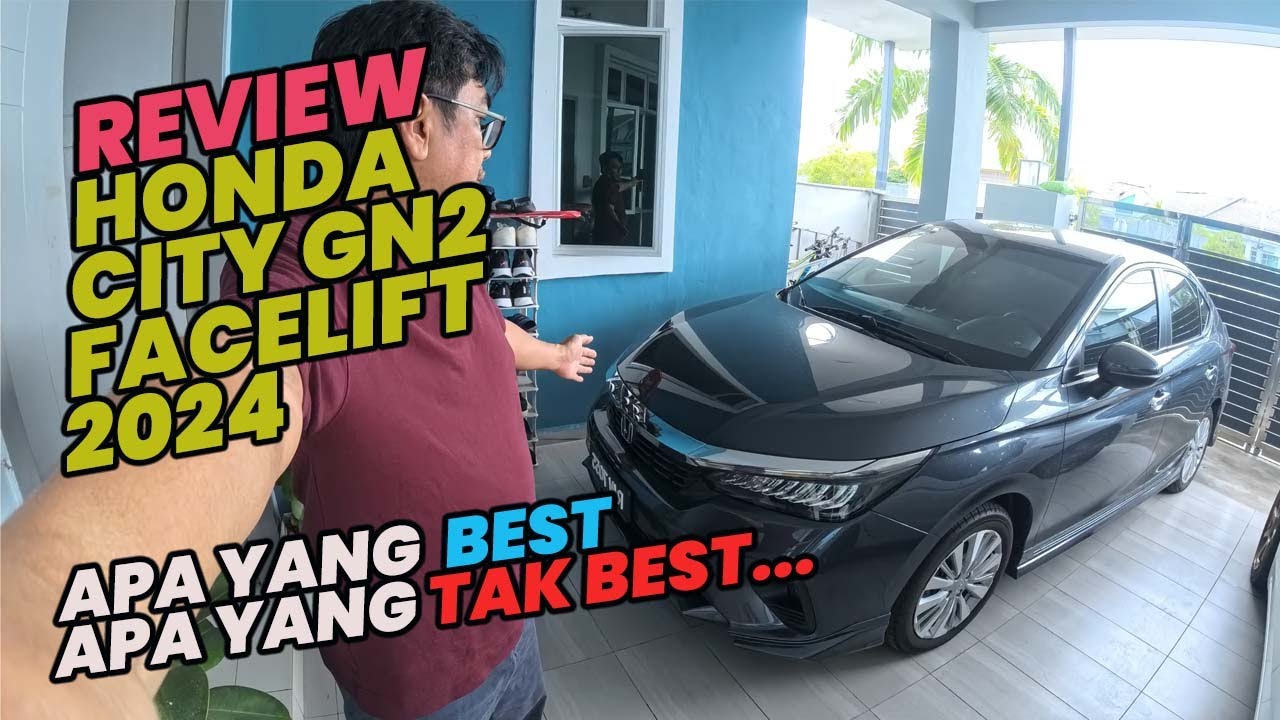 REVIEW HONDA CITY GN2 FACELIFT 2024.. BAIK DAN KURANGNYA - YouTube