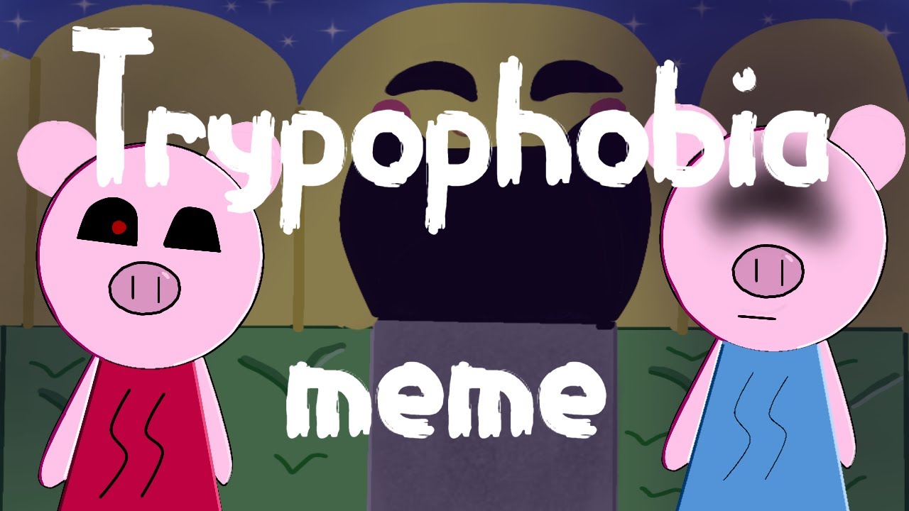 Trypophobia meme-Roblox piggy - YouTube