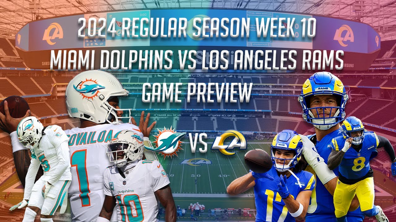 2024 Week 10 Game Preview: Miami Dolphins vs Los Angeles Rams - YouTube