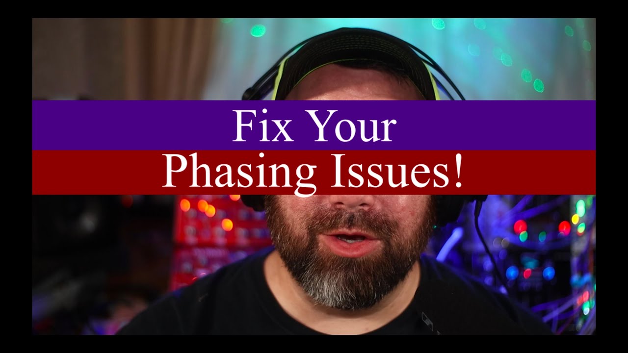 Fix Your Phasing Issues!!! - #AscensionTechTuesday - EP178 - YouTube