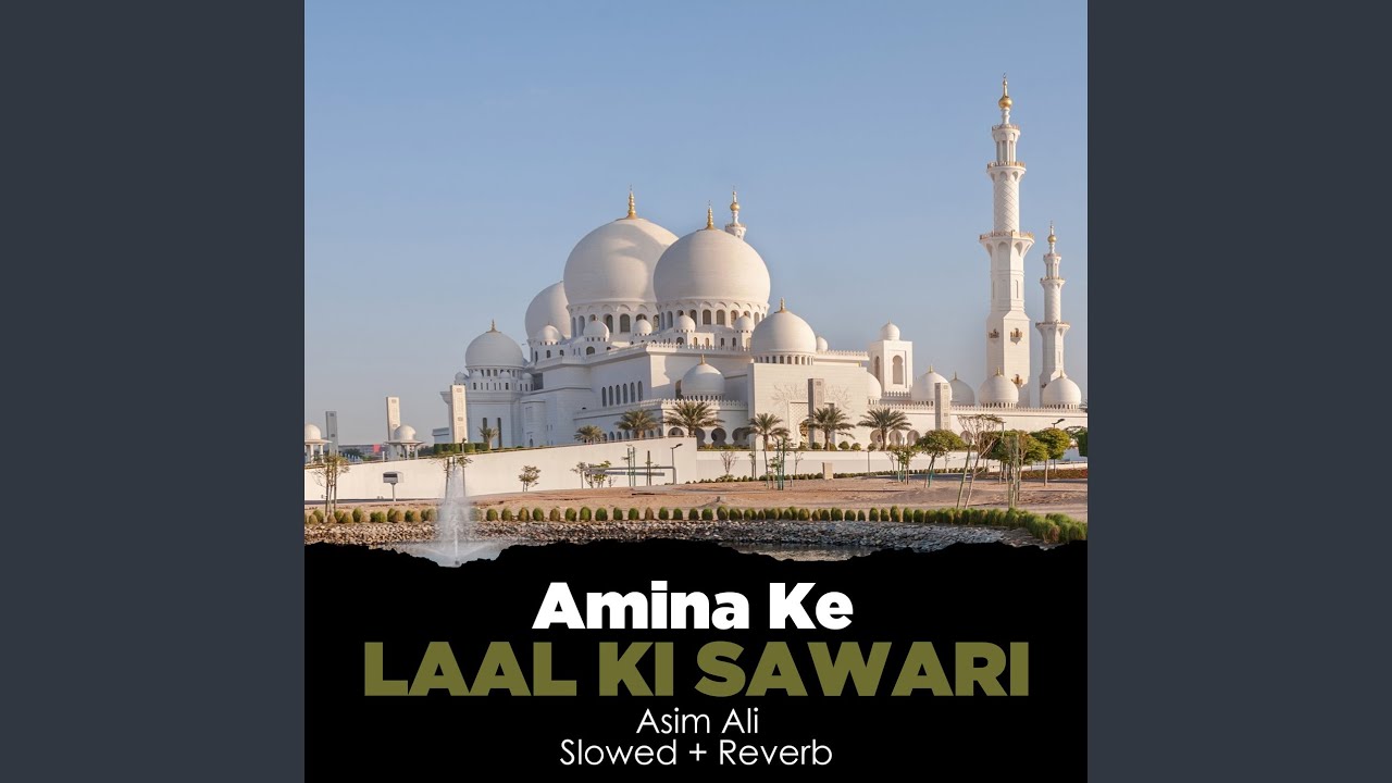 Amina Ke Laal Ki Sawari Lofi - YouTube