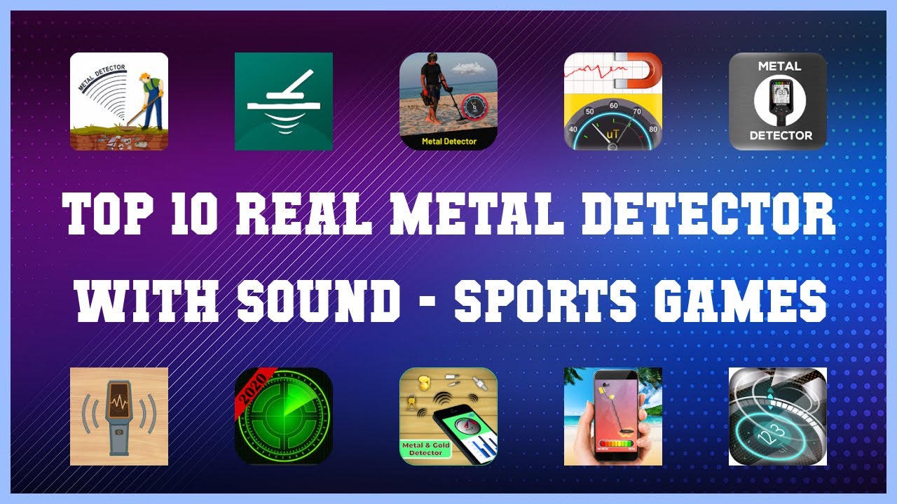 Top 10 Real Metal Detector With Sound Android Games - YouTube
