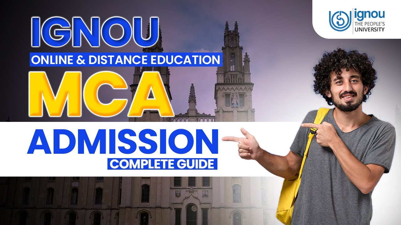 IGNOU Distance & Online MCA Program 2023 (Fees, Admission, Eligibility ...