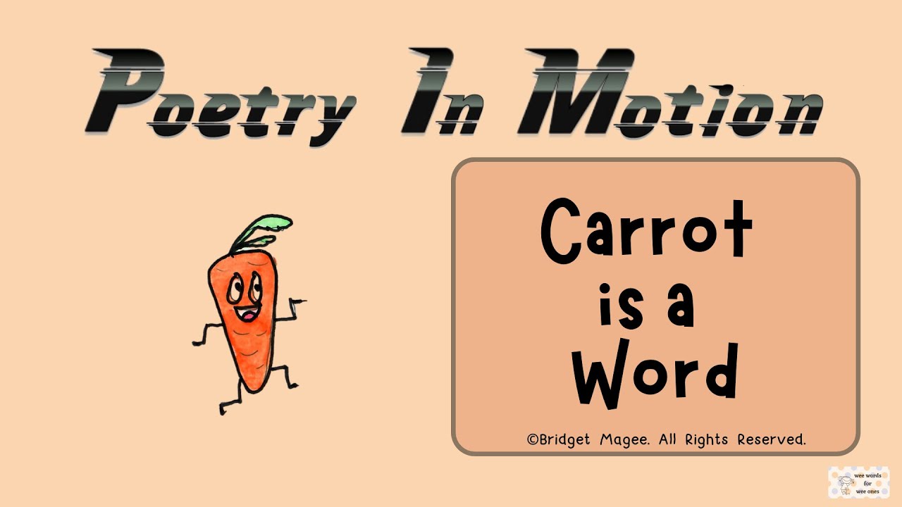 [Poetry for Children] Poetry in Motion: Carrot Is A Word A Poem by ...