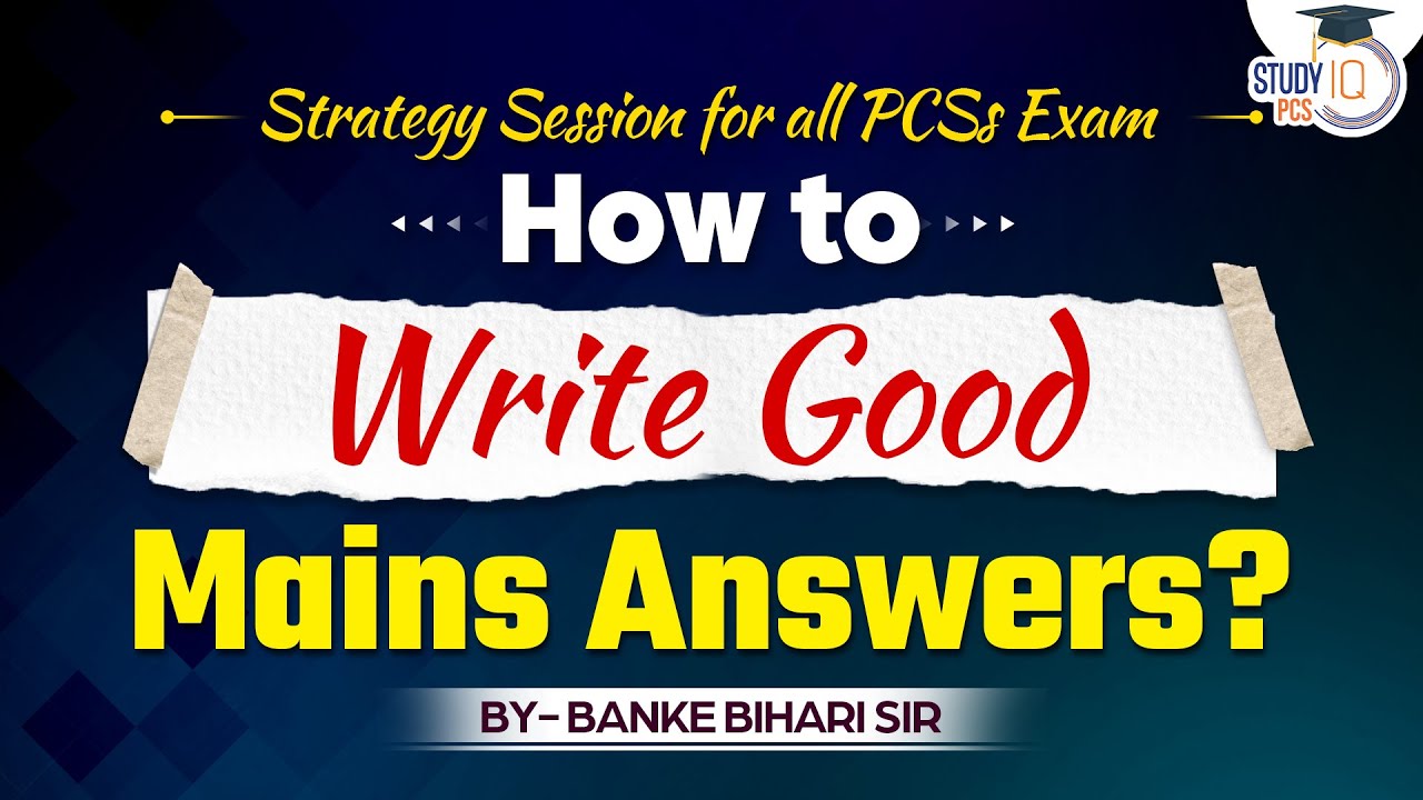 How to write good answers in mains? | Strategy session for all PSCs ...