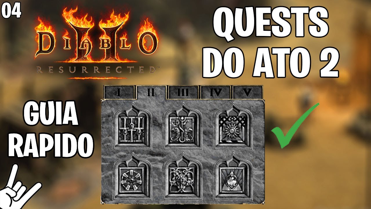 DIABLO 2 RESURRECTED QUESTS ATO 2 GUIA RAPIDO - YouTube