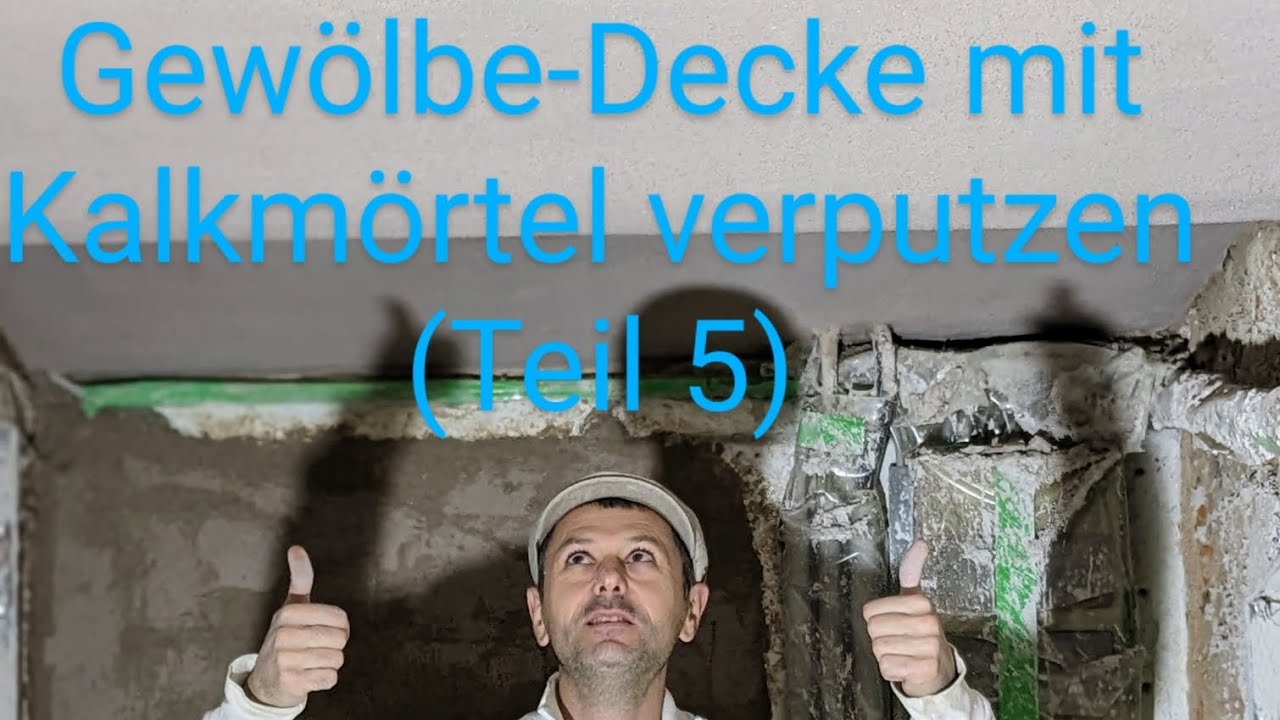 Gewölbe-Decke verputzen mit Kalkmörtel - so geht's! (Teil 5) - YouTube