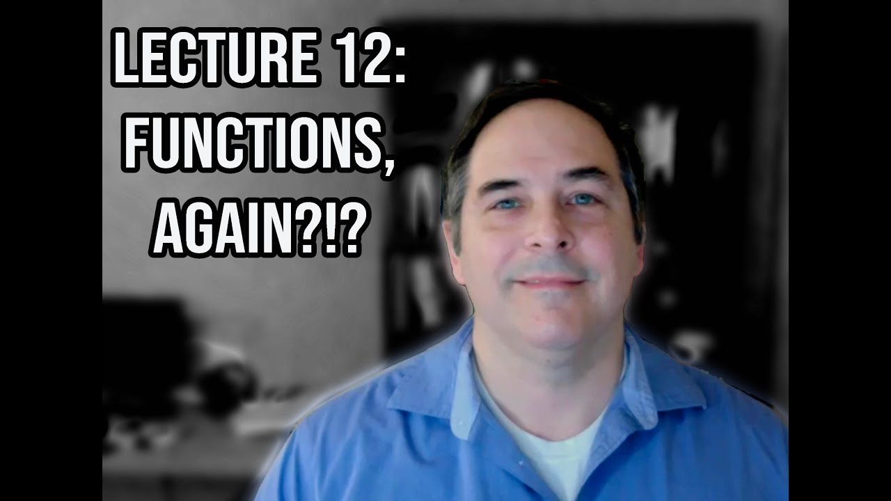 Lecture 12: Functions, part 2 - YouTube