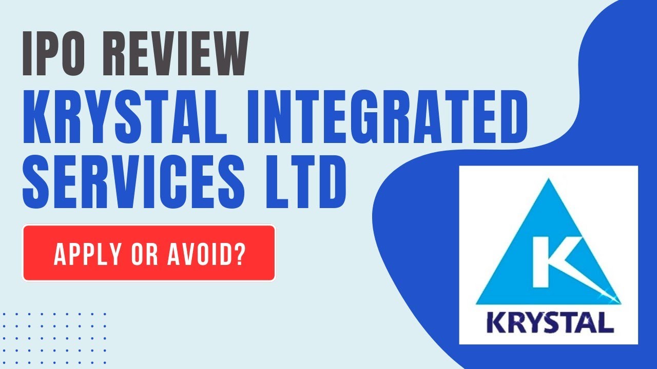 KRYSTAL INTEGRATED SERVICES LTD || IPO REVIEW || APPLY OR NOT? - YouTube