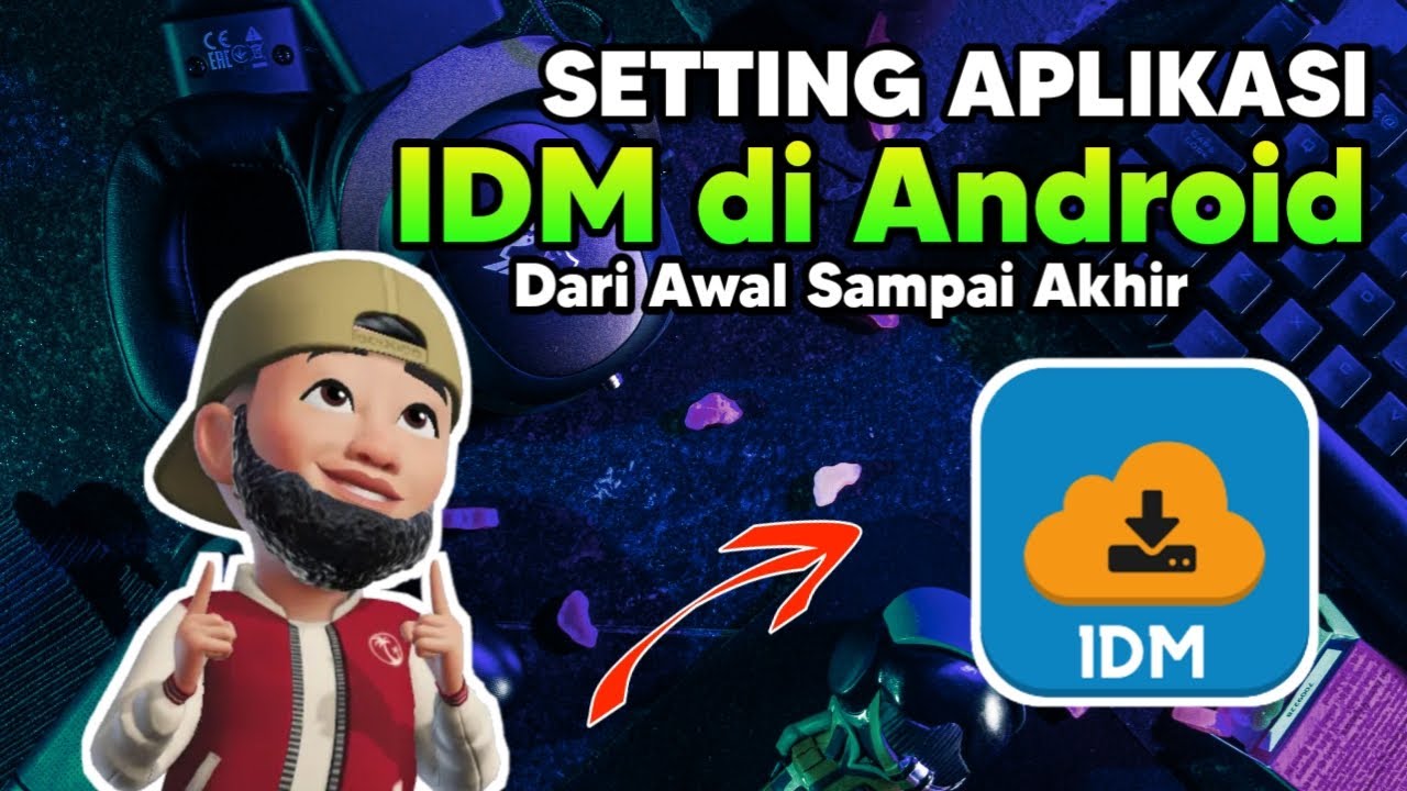 😁😁😁SETTING aplikasi IDM Di android untuk kalian semua 🔥🔥🔥🔥🔥 - YouTube