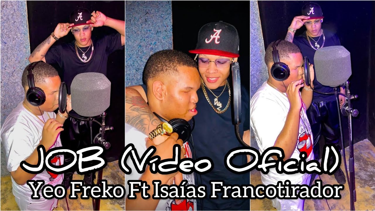 Yeo Freko ft Isaías Francotirador - JOB (Vídeo Oficial) - YouTube