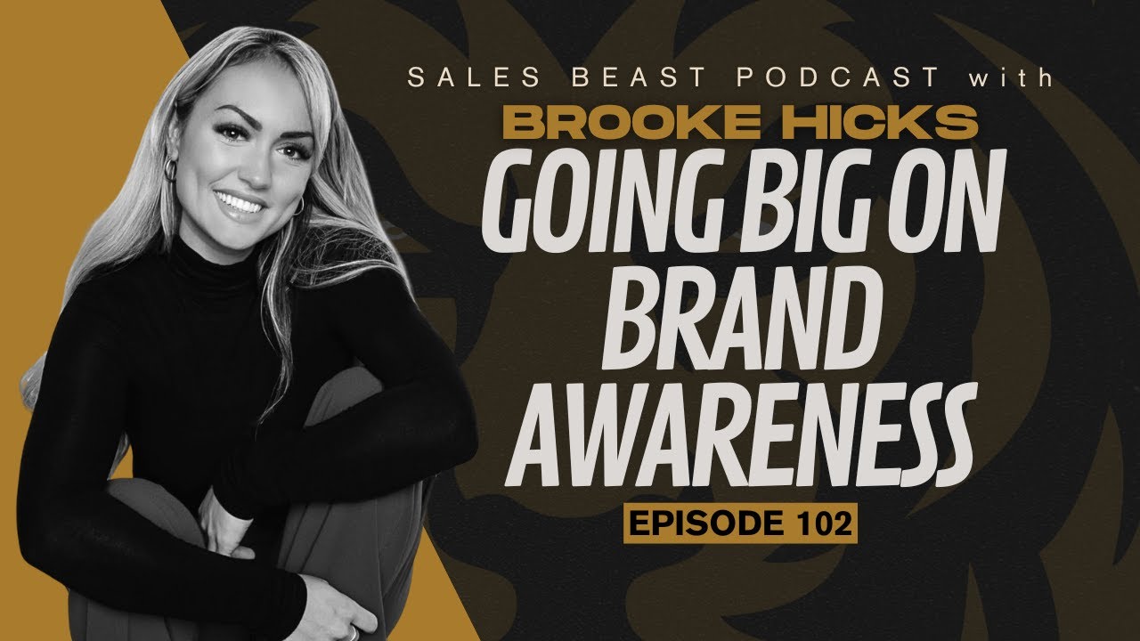Ep 102: Going Big on Brand Awareness w/ Brooke Hicks - YouTube