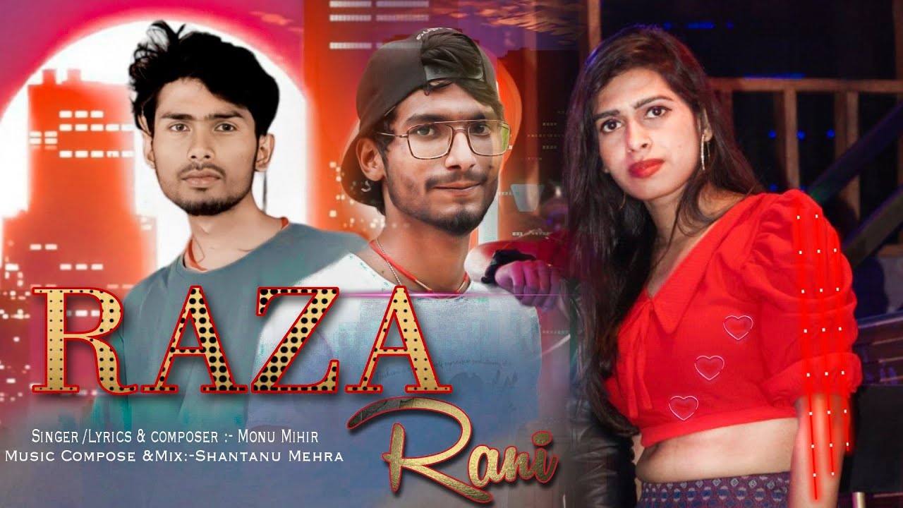 RAZA RANI (OFFICIAL MUSIC VIDEO) Monu Mihir |iamShantanuMehra 2023 ...