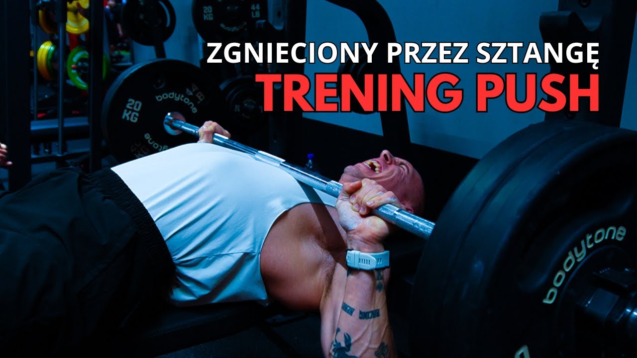 PRZYGNIOTŁA MNIE SZTANGA - PRZYKŁADOWY TRENING PUSH - YouTube