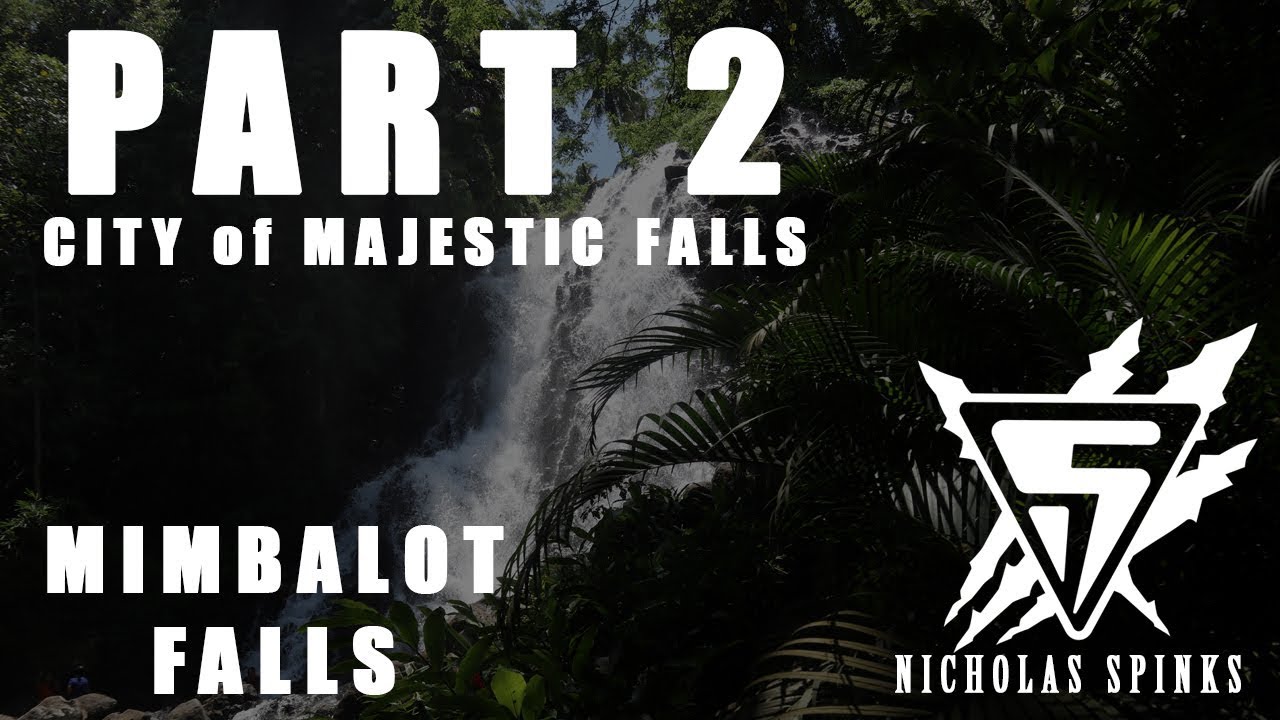 PART 2 - CITY OF MAJESTIC WATERFALLS (Mimbalot Falls) - NICHOLAS SPINKS ...