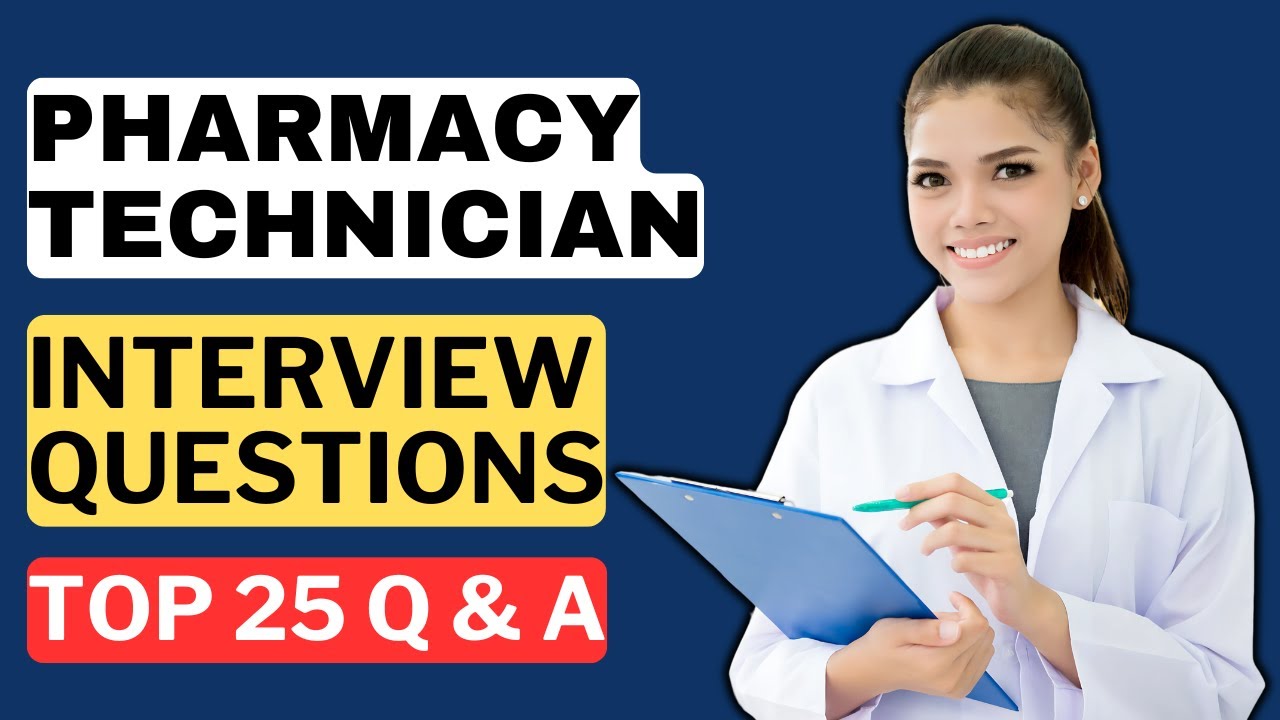 Pharmacy Technician Interview Questions and Answers for 2025 - YouTube
